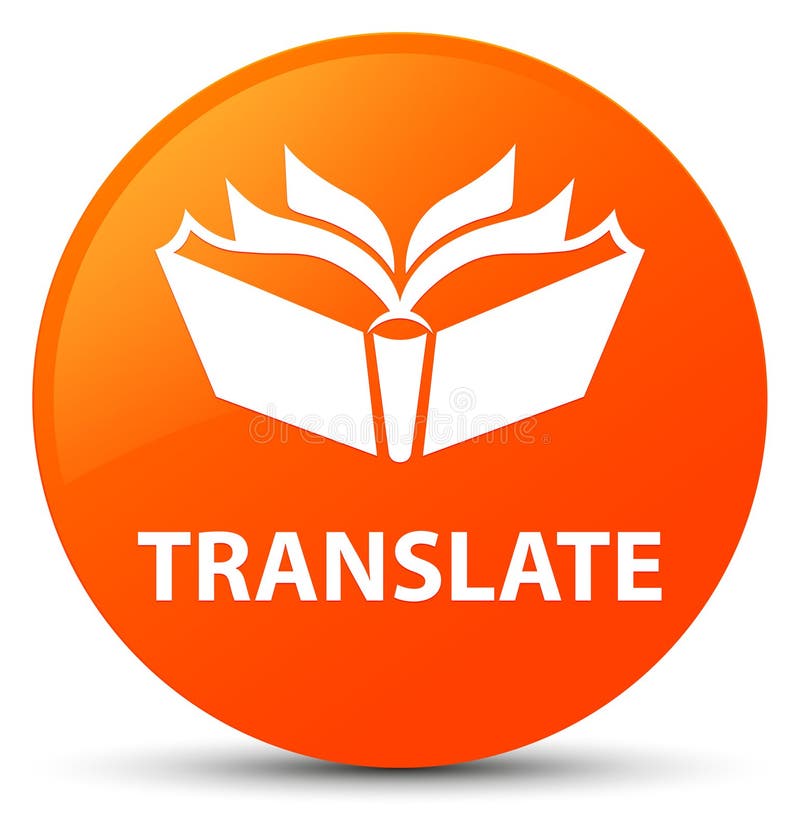 Translate Orange Round Button Stock Illustration - Illustration of book ...