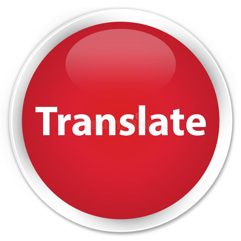 Translate Premium Red Round Button Stock Illustration - Illustration of ...