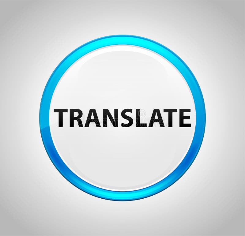 Translate Round Blue Push Button Stock Illustration - Illustration of ...