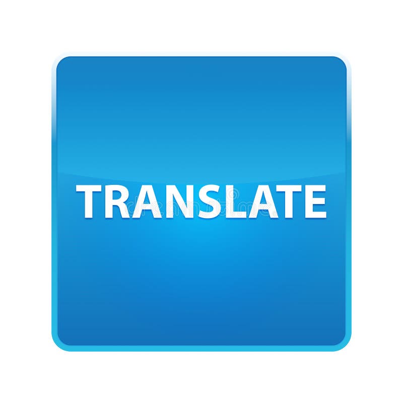 Translate Shiny Blue Square Button Stock Illustration - Illustration of ...