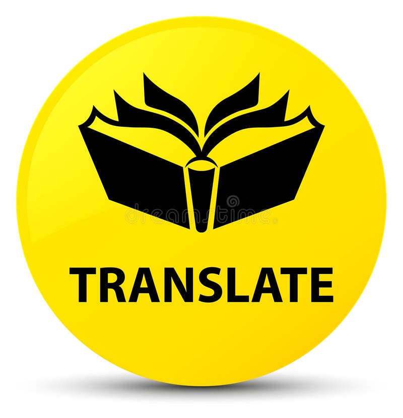Translate Yellow Round Button Stock Illustration - Illustration of sign ...