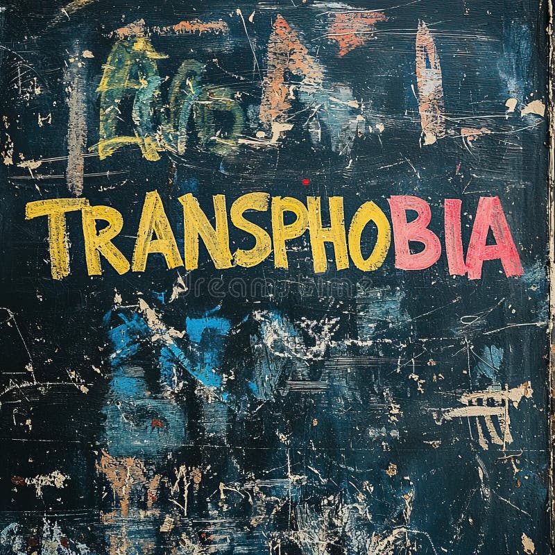 TRANSPHOBIA Text Related To the Type of Discrimination Written on a ...
