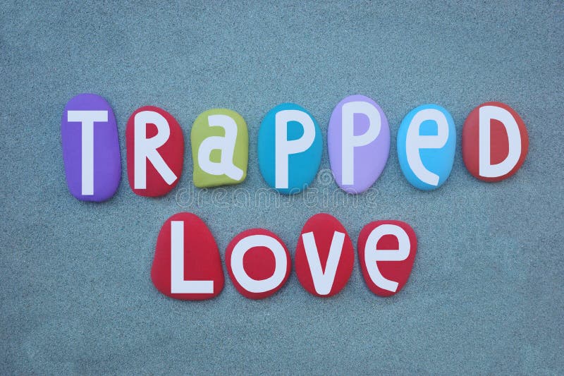 Trapped Love, Creative Text Composed with Multi Colored Stone Letters ...