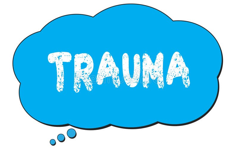TRAUMA Text Written on a Blue Thought Bubble Stock Illustration ...