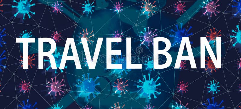 Travel Ban Theme with Dark Connected Viruses Stock Image - Image of ...