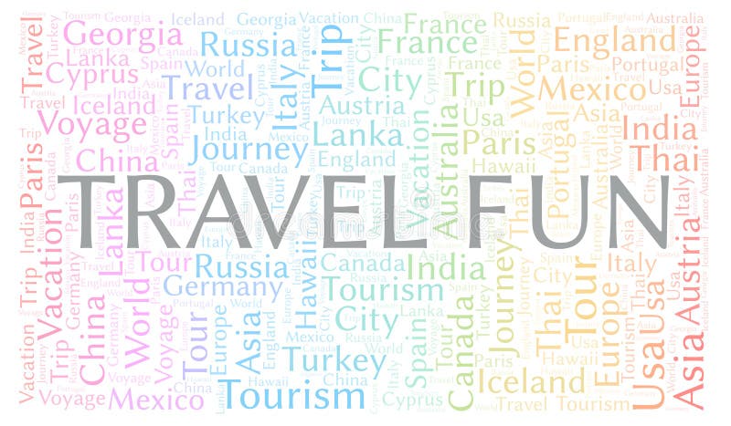 Travel Fun word cloud. stock illustration. Illustration of vacation ...