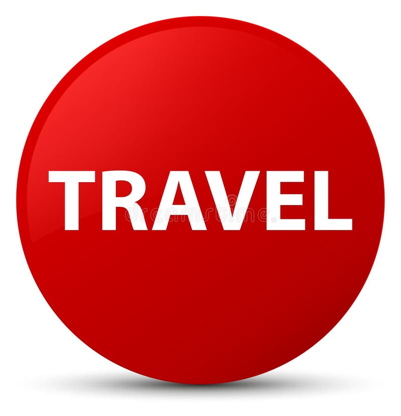 Travel red round button stock illustration. Illustration of tourism ...