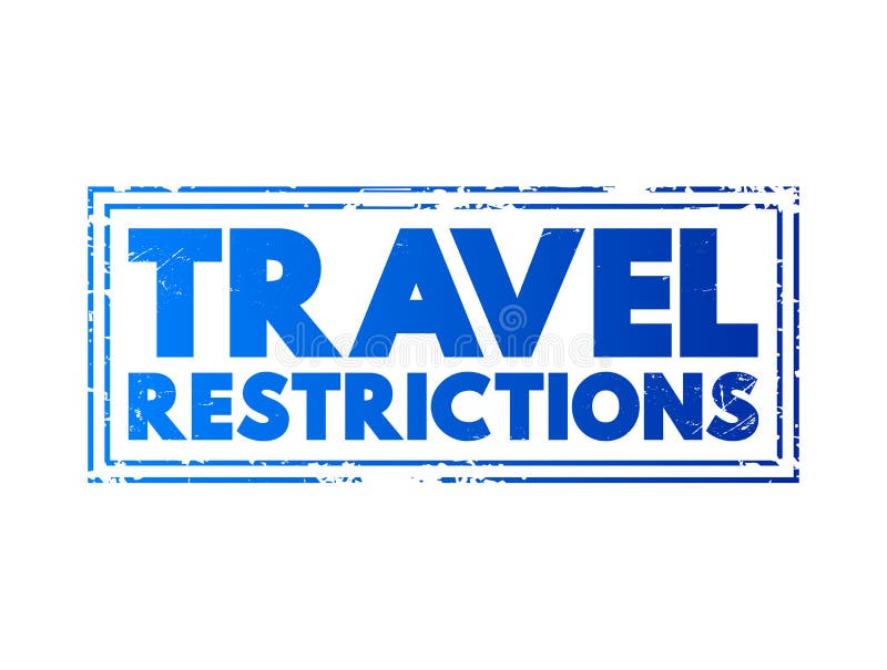 Travel Restrictions Text Stamp Concept for Presentations and Reports ... Travel Restrictions Text Stamp Concept for Presentations and Reports ...