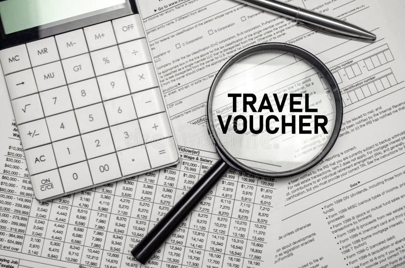 TRAVEL VOUCHER Word on Magnifying Glass with Calculator and Documents ...