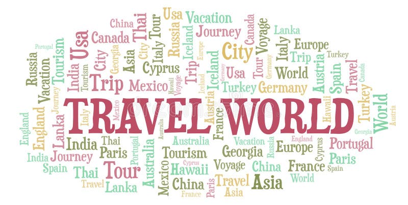 Travel World word cloud. stock illustration. Illustration of tour ...
