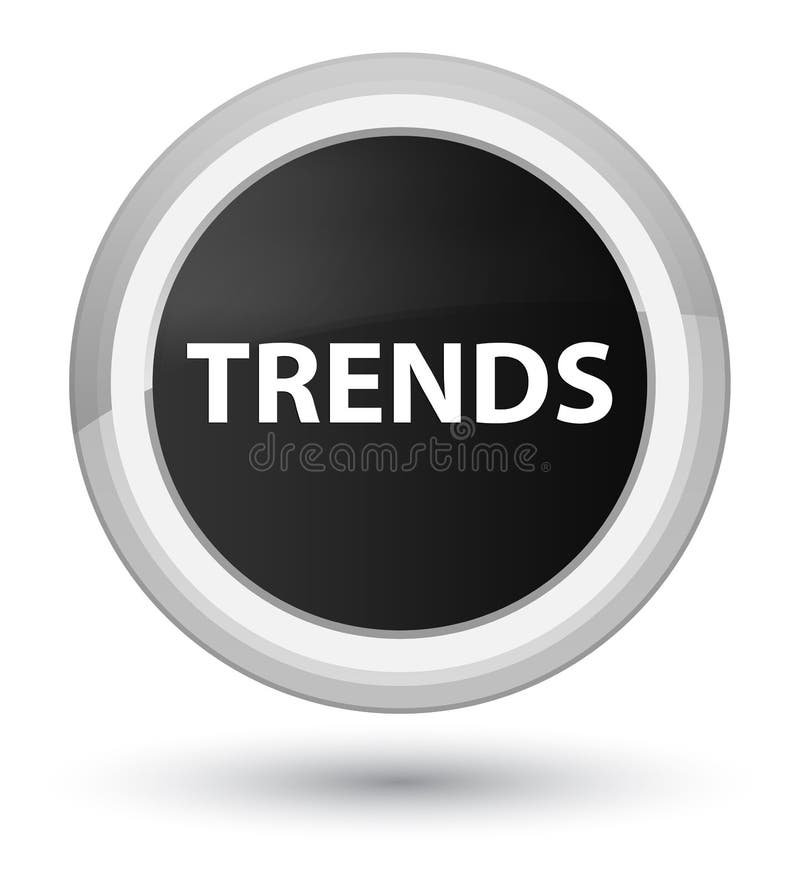 Trends Prime Black Round Button Stock Illustration - Illustration of ...