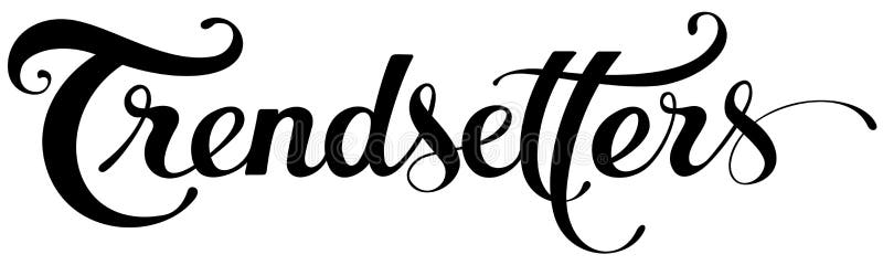 Trendsetters - Custom Calligraphy Text Stock Vector - Illustration of ...