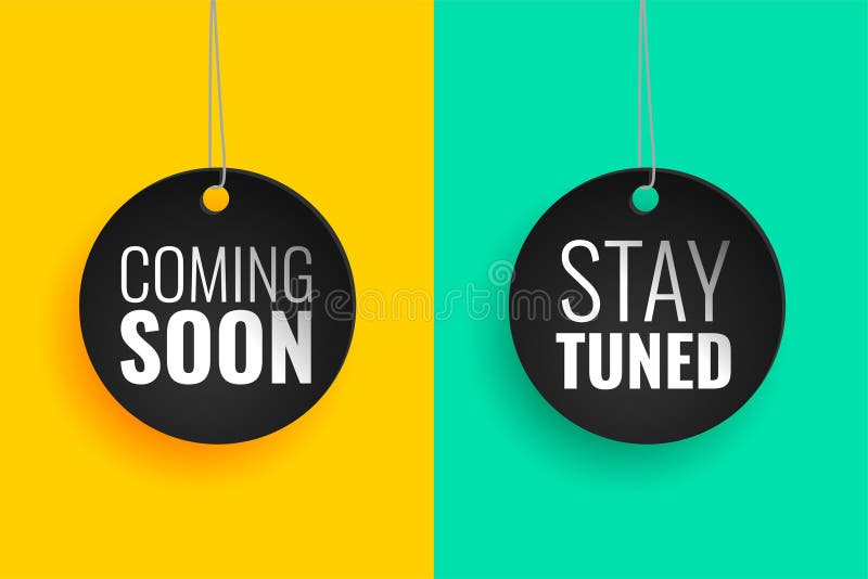 Trendy Coming Soon and Stay Tuned Tag in Hanging Style Stock Vector ...