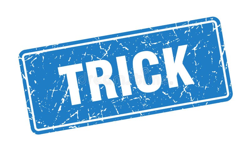 Trick Sign. Trick Grunge Stamp Stock Vector - Illustration of button ...