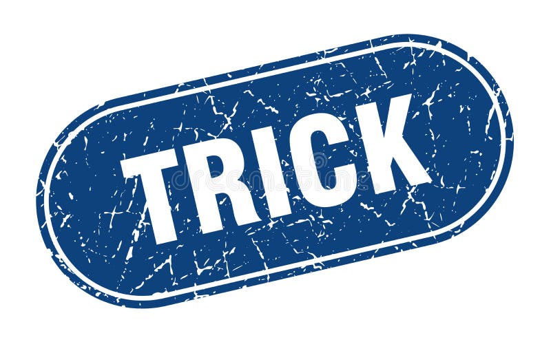 Trick Sign. Trick Grunge Stamp Stock Vector - Illustration of label ...