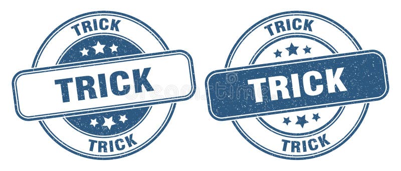 Trick Stamp. Trick Label. Round Grunge Sign Stock Vector - Illustration ...