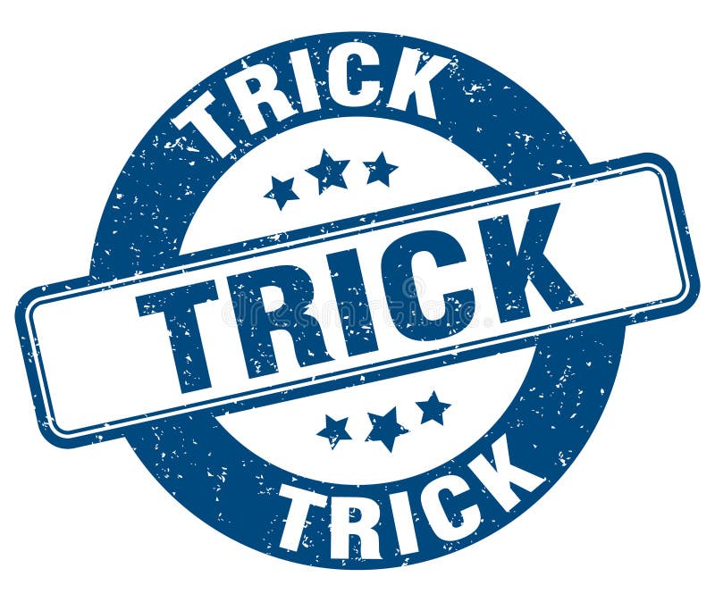 Trick Stamp. Trick Label. Round Grunge Sign Stock Vector - Illustration ...