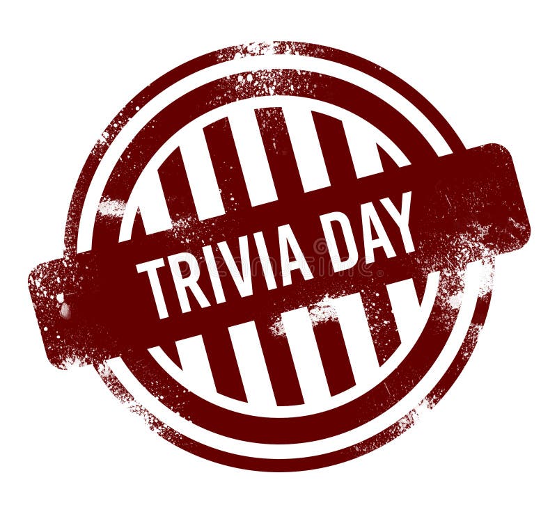 Trivia Day - Red Round Grunge Button, Stamp Stock Illustration ...