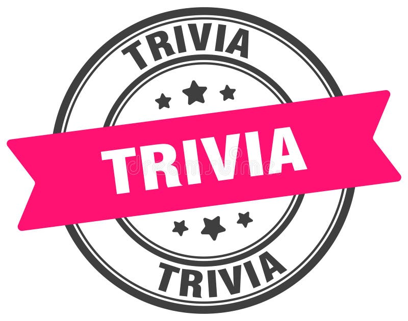 Trivia Stamp. Trivia Label on Transparent Background. Round Sign Stock ...