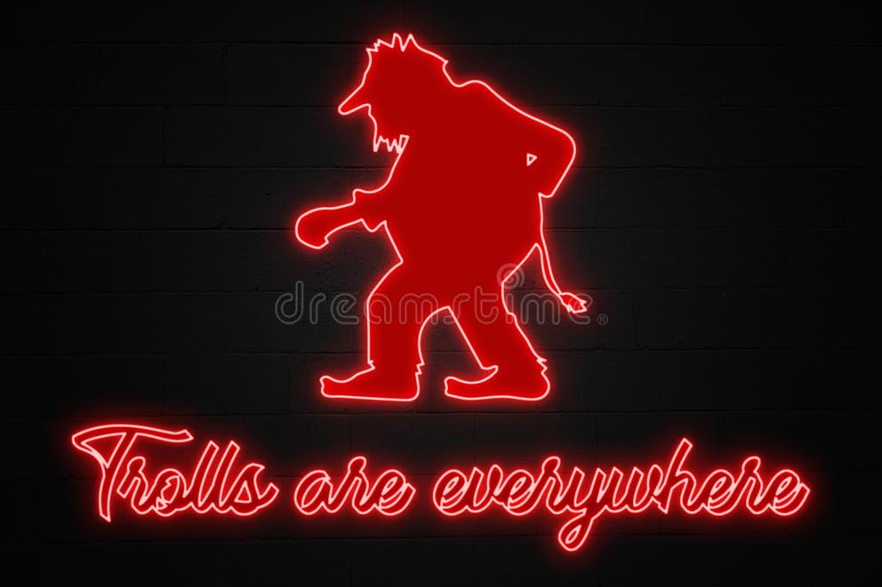 Trolls are Everywhere - Neon Light Stock Illustration - Illustration of ...