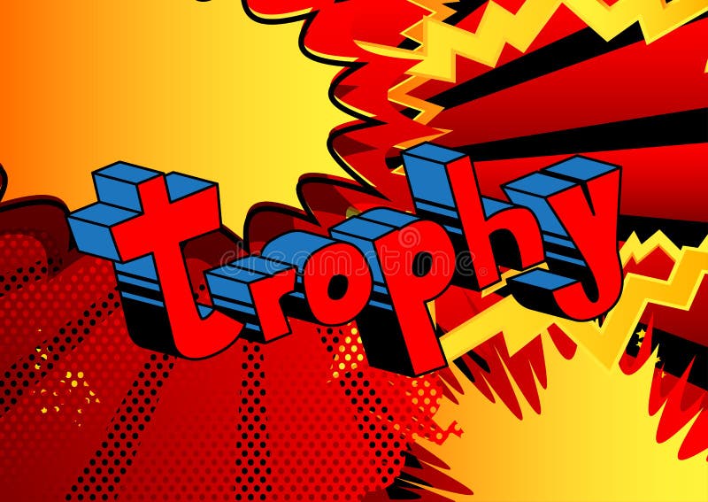 Trophy - Vector Illustrated Comic Book Style Phrase. Stock Illustration ...