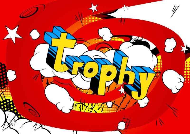 Trophy - Vector Illustrated Comic Book Style Phrase. Stock Illustration ...