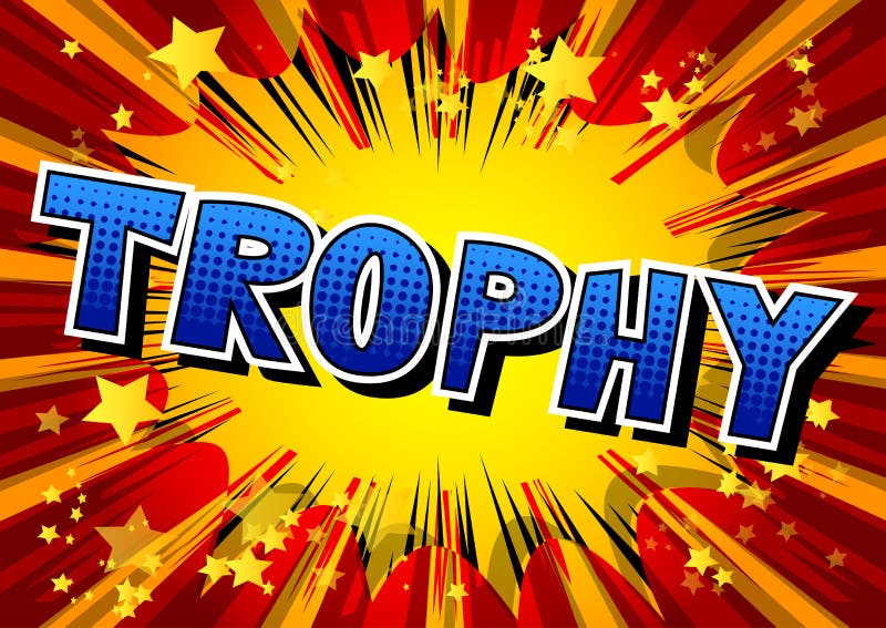 Trophy - Vector Illustrated Comic Book Style Phrase. Stock Illustration ...