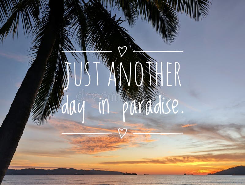 Tropical Sunset with Inspirational Quotes - Just Another Day in ...