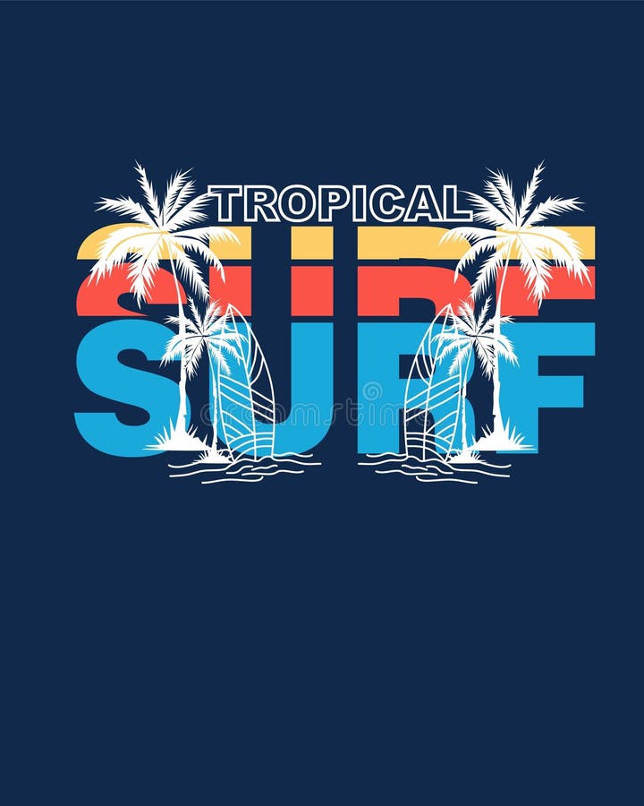 Tropical Surf Typography Vector T Shirt Design Stock Illustration ...