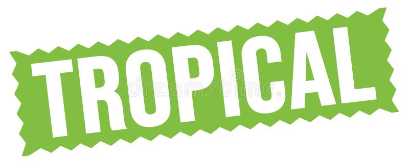 TROPICAL Text Written on Green Stamp Sign Stock Illustration ...