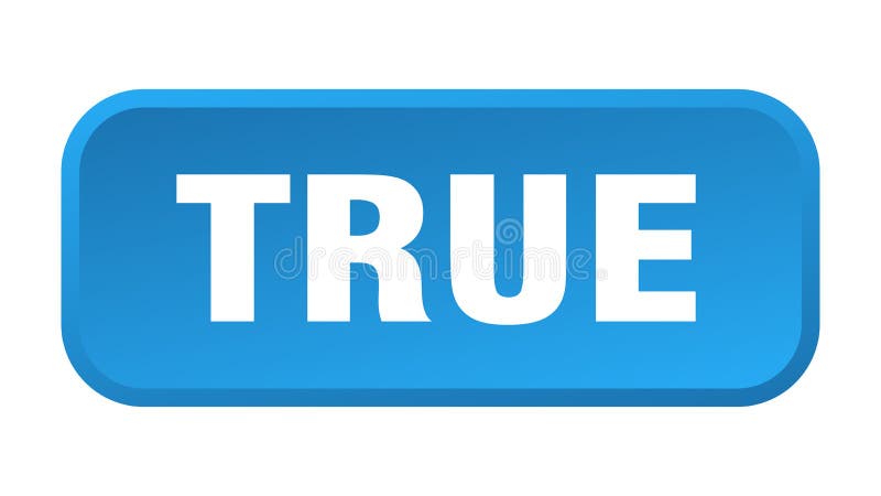 True Button. True Square 3d Push Button. Stock Vector - Illustration of ...