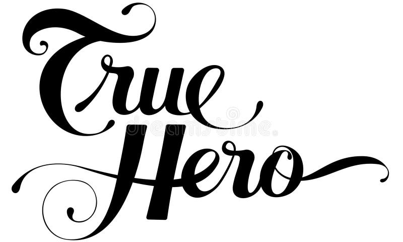 True Hero - Custom Calligraphy Text Stock Vector - Illustration of hero ...