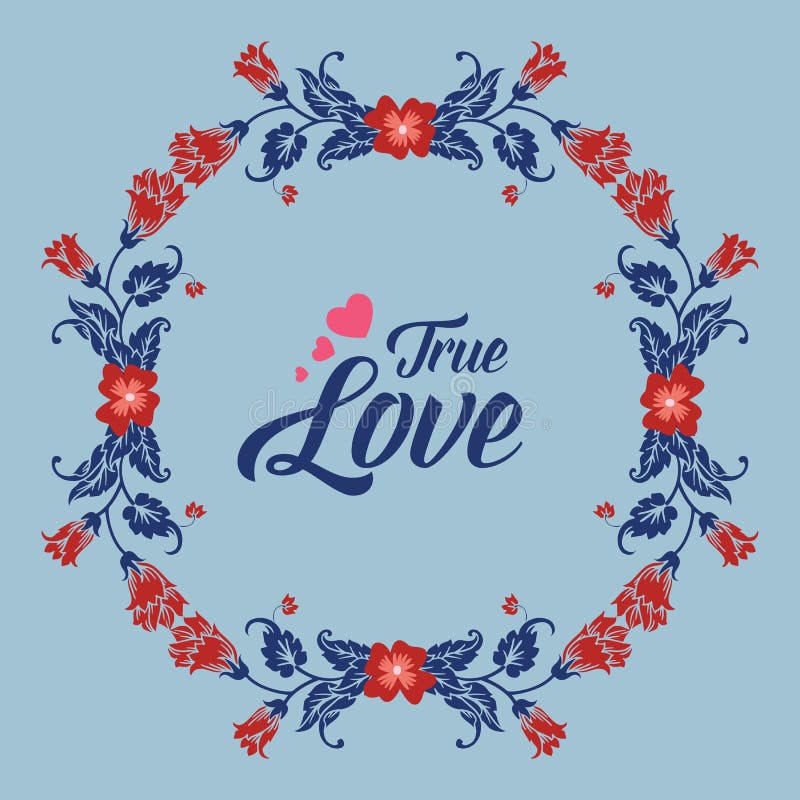 True Love Poster Design, with Leaf and Floral Seamless Frame. Vector ...