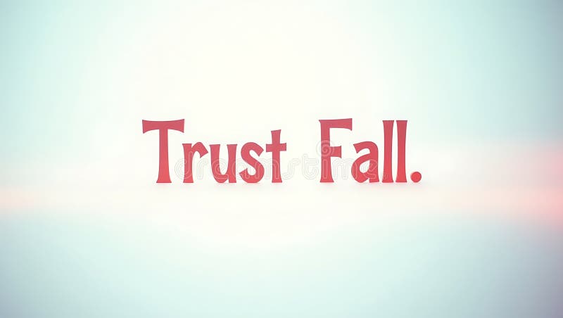 Trust Fall Text - Activity To Strengthen Team Bonds and Build ...