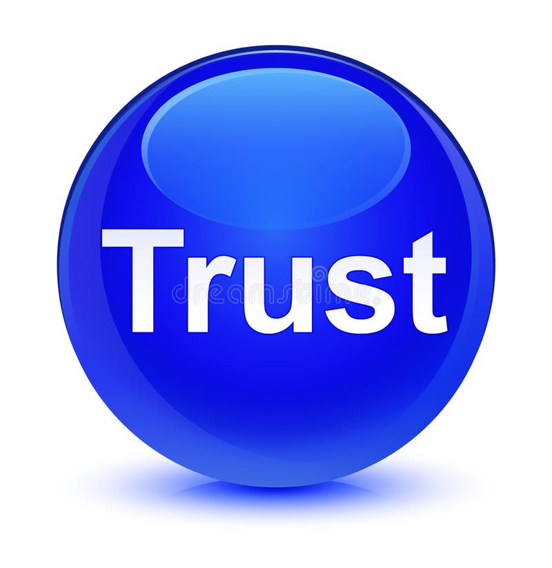 Trust Glassy Blue Round Button Stock Illustration - Illustration of ...