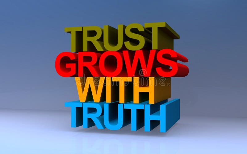 Trust Grows with Truth on Blue Stock Photo - Image of commitment ...