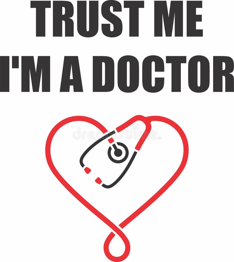 Trust Me I am a Doctor Sign Stock Vector - Illustration of hospital ...