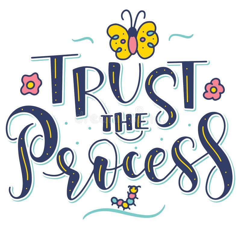 Trust the Process Colored Vector Illustration with Text, and Doodle ...