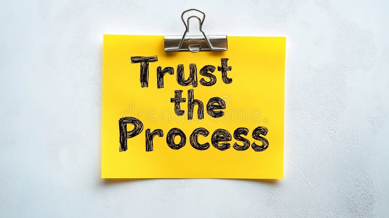 Trust the Process Concept. Yellow Sticky Note with Inspirational Quote ...