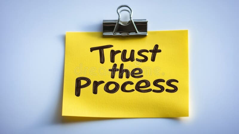 Trust the Process Motivational Message on a Yellow Sticky Note ...