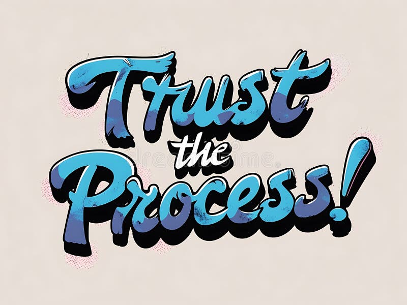 Trust the Process Motivational Phrase Graphic Design Stock Illustration ...