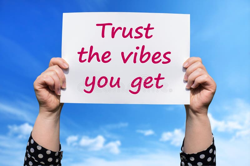 Trust the vibes you get stock photo. Image of journey - 119688506 Trust the vibes you get stock photo. Image of journey - 119688506