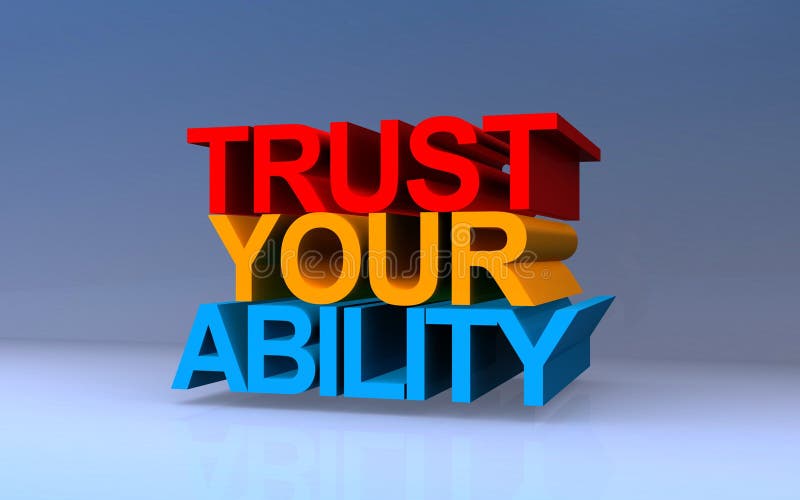 Trust your ability on blue stock image. Image of success - 380624207