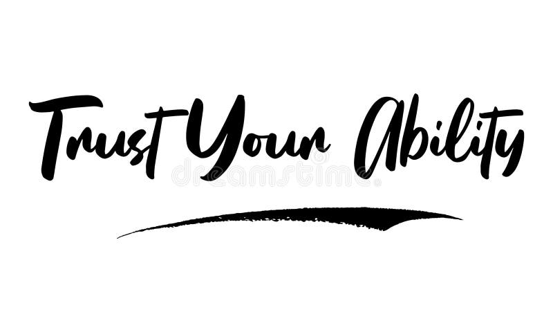 Trust Your Ability Bold Text Typography Lettering Vector Design Quote ...