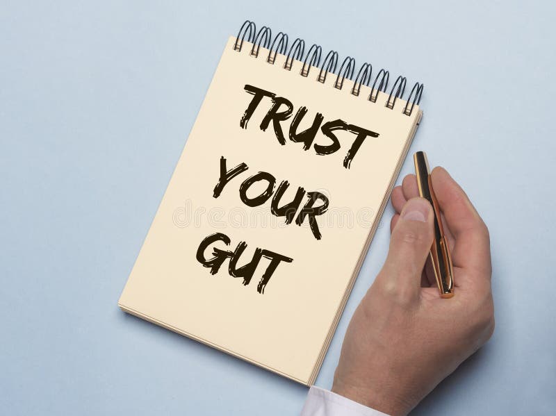 Trust Your Gut Inscription. Follow Instincts Concept Stock Image ...