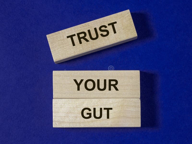 Trust Your Gut Inscription. Follow Instincts Concept Stock Image ...