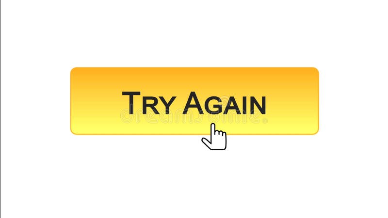 Try Again Web Interface Button Clicked with Mouse Cursor, Orange Color ...