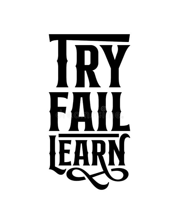 Try Fail Learn. Hand Drawn Typography Poster Design Stock Illustration ...
