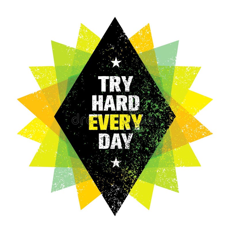 Try Hard Every Day Motivation Quote. Creative Vector Typography Poster ...