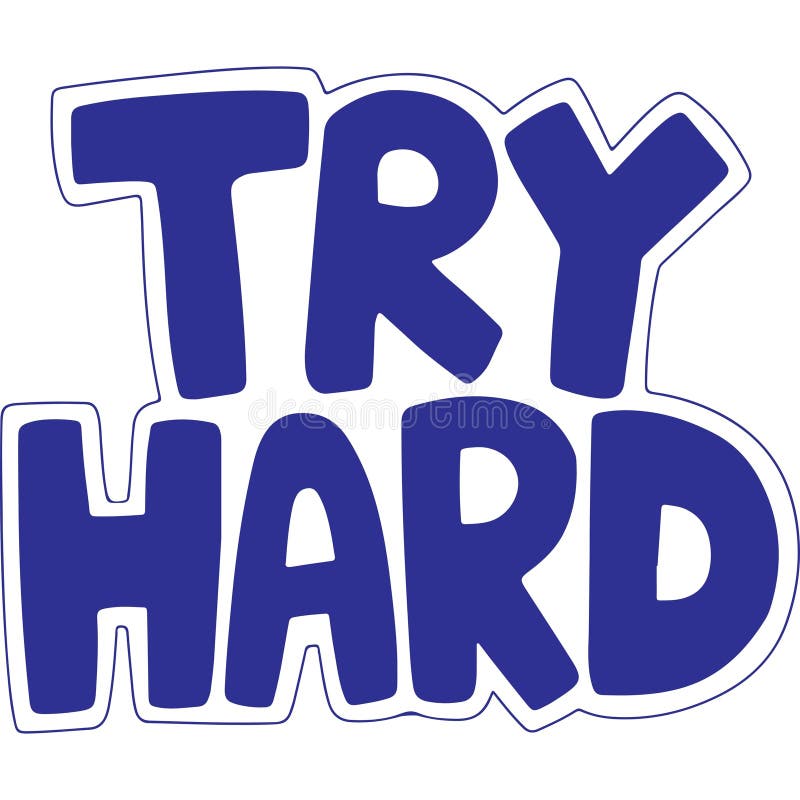 Try Hard Motivational Poster Design Stock Vector - Illustration of ...